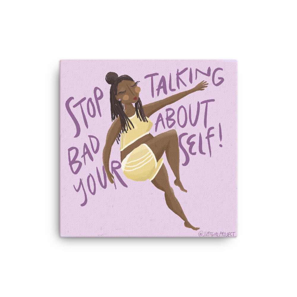 Stop Talking Bad About Yourself – Just Girl Project